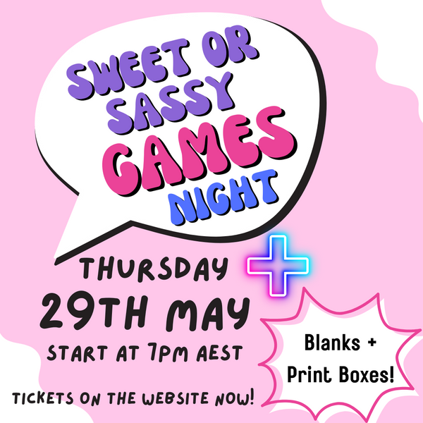 Sweet or Sassy Games Night – Crafty Creations